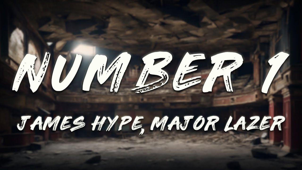 James Hype, Major Lazer - Number 1 (Lyrics) - YouTube