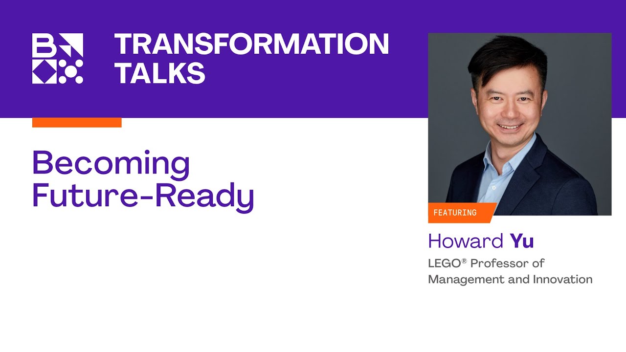 Becoming Future-Ready – with Howard Yu - YouTube