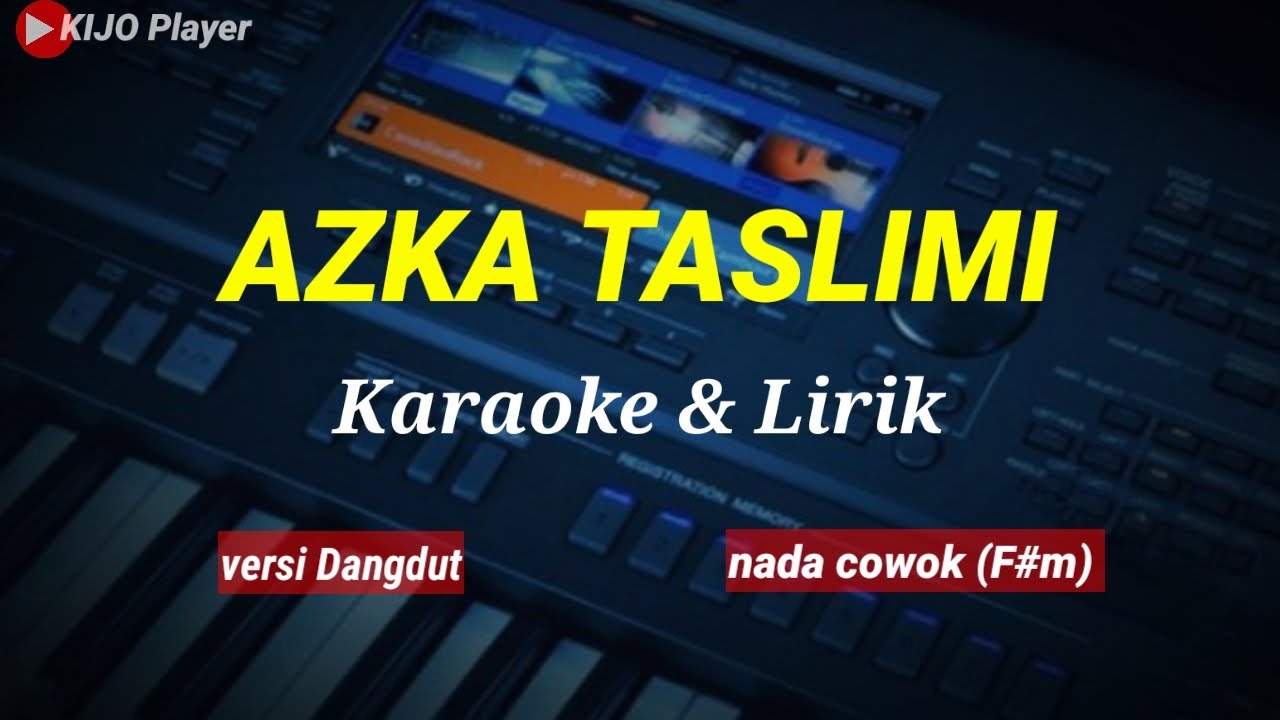 AZKA TASLIMI || Karaole & lirik || versi dangdut || nada cowok(F#m) - YouTube