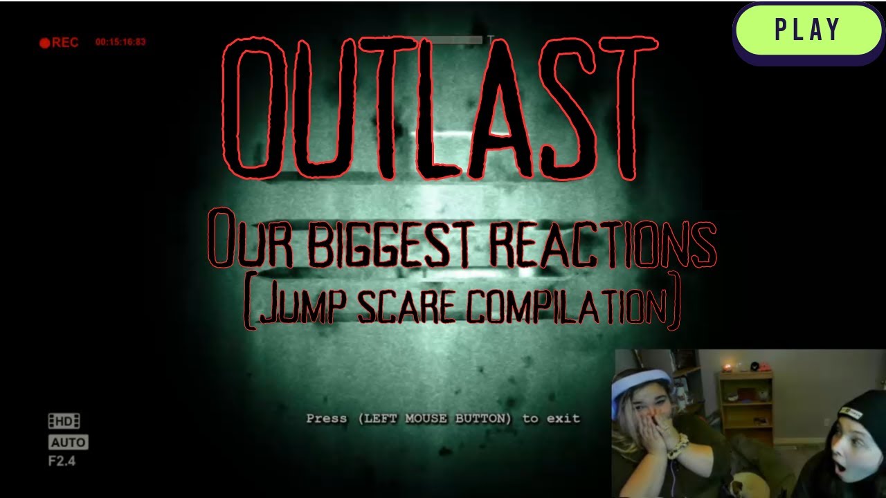 OUTLAST JUMP SCARE COMPILATION! [Our Biggest Reactions.] - YouTube