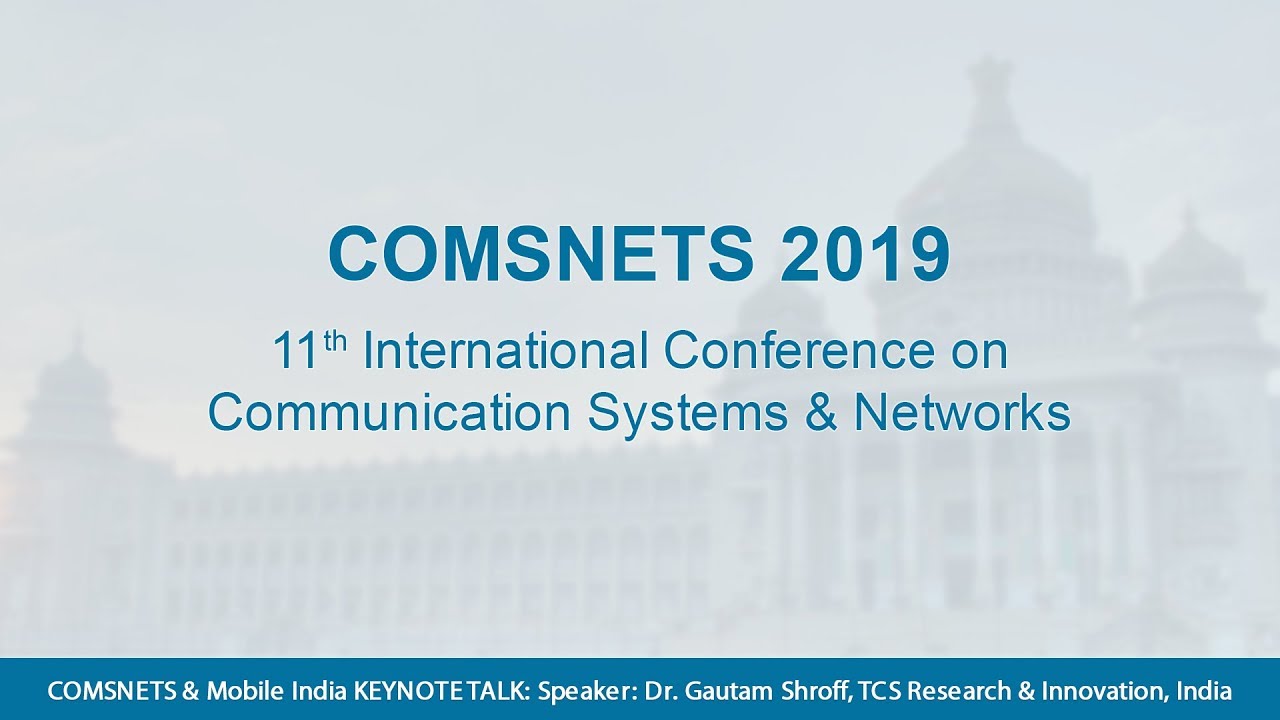 COMSNETS & Mobile India KEYNOTE TALK: Speaker: Dr. Gautam Shroff, TCS ...