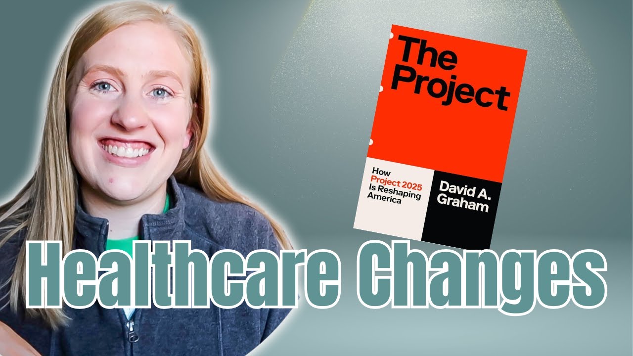 Changes to Healthcare Under Project 2025: The Project by David Graham ...