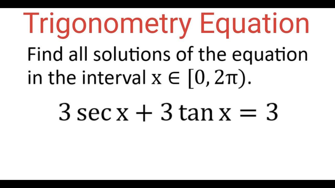 Solving TRIGONOMETRY Equation: 3sec(x) + 3tan(x) = 3 - YouTube