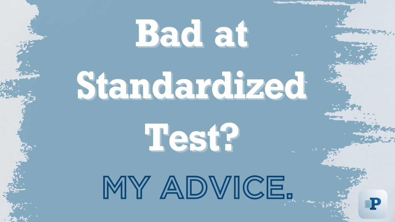 Bad at Standardized Tests? My Advice - YouTube