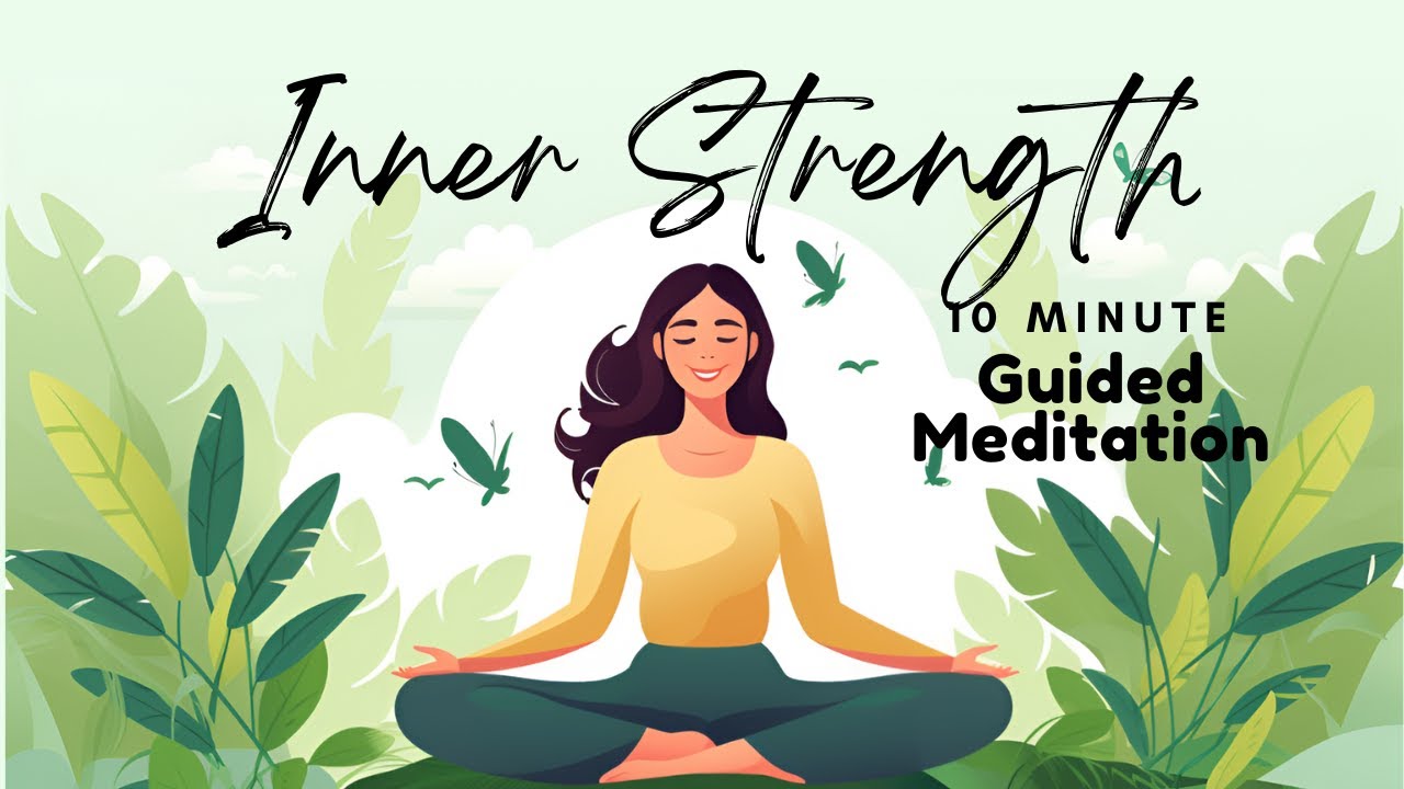 A 10 Minute Guided Meditation for Inner Strength | Daily Meditation ...