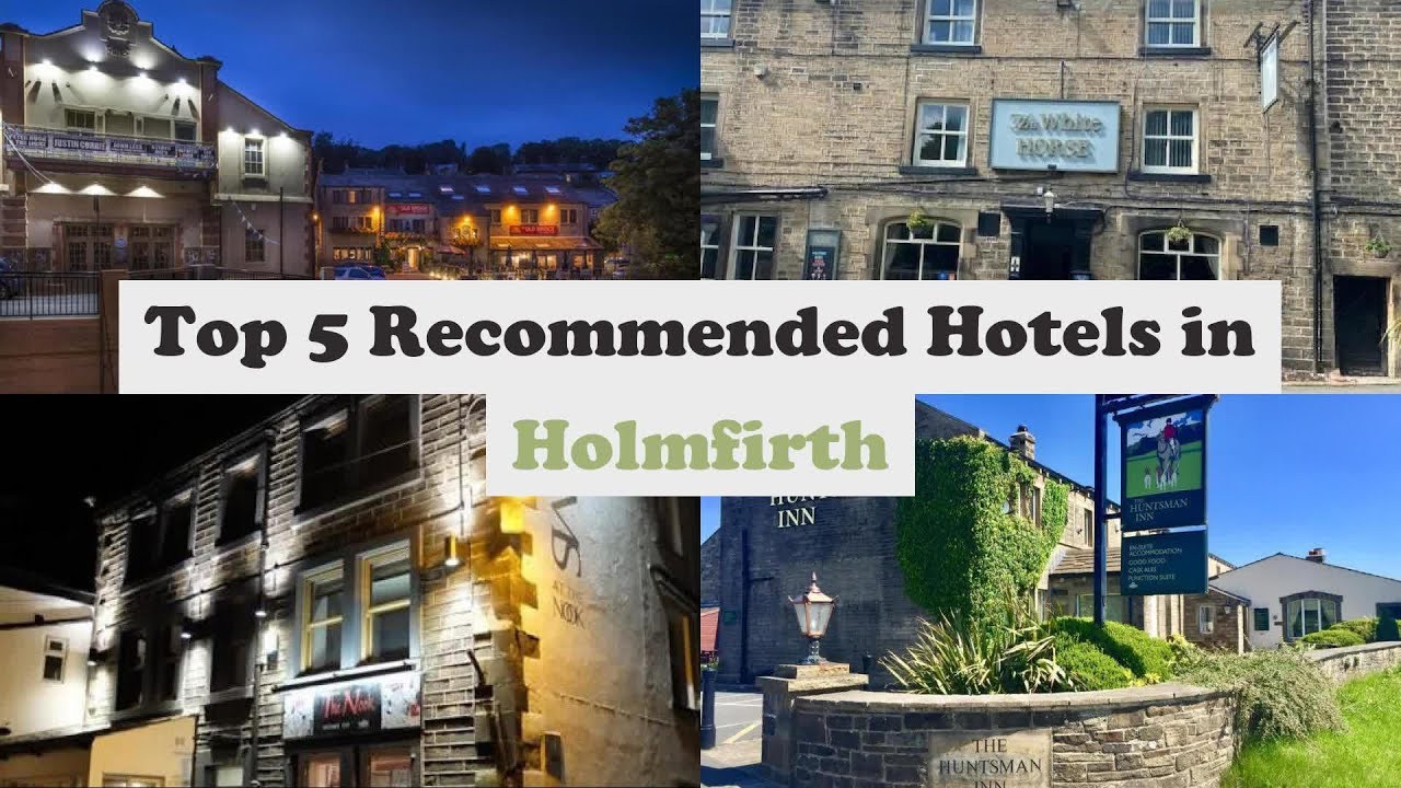 Top 5 Recommended Hotels In Holmfirth | Best Hotels In Holmfirth - YouTube
