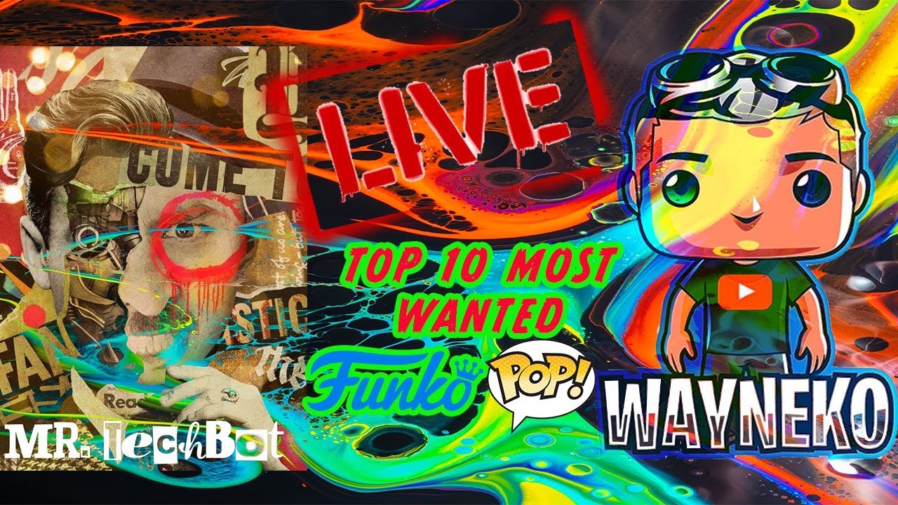 What are our 10 most wanted Funko Pops. Find out in Todays Live Stream with Wayneko & Mr Techbot ...