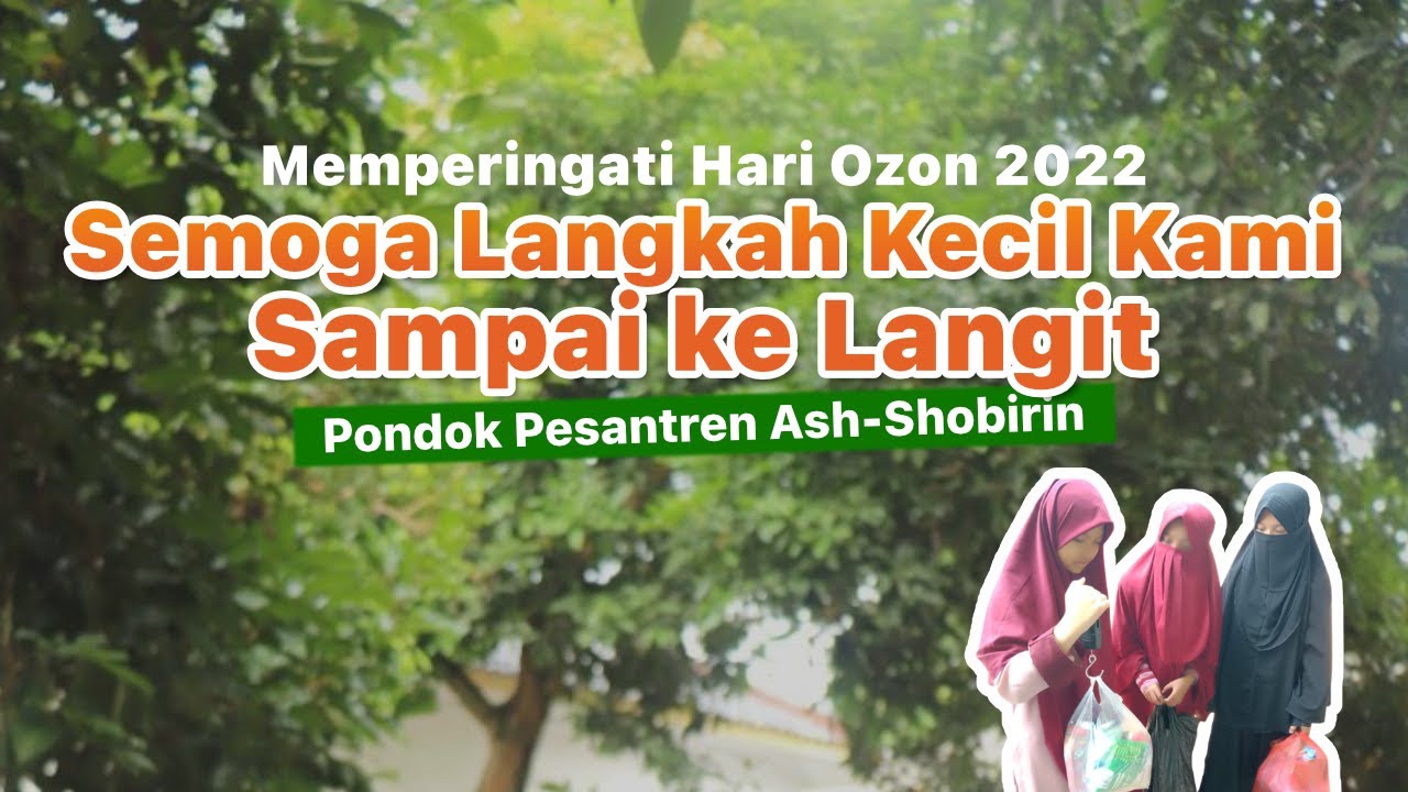SEMOGA LANGKAH KECIL KAMI SAMPAI KE LANGIT | Video Pendek Hari Ozon 2022 - YouTube