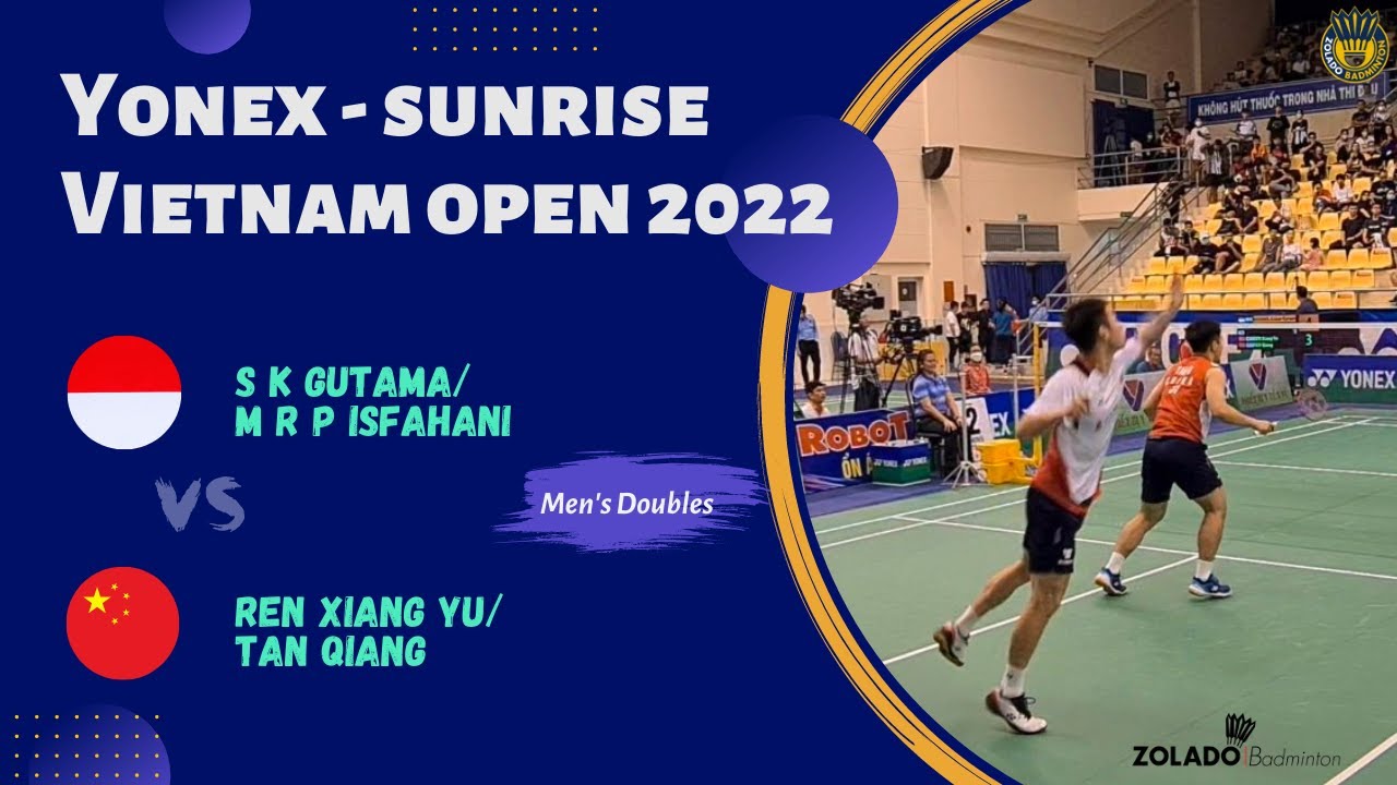 SF | REN/TAN (China) vs J S K GUTAMA/M R P ISFAHANI (Indo) | Vietnam ...