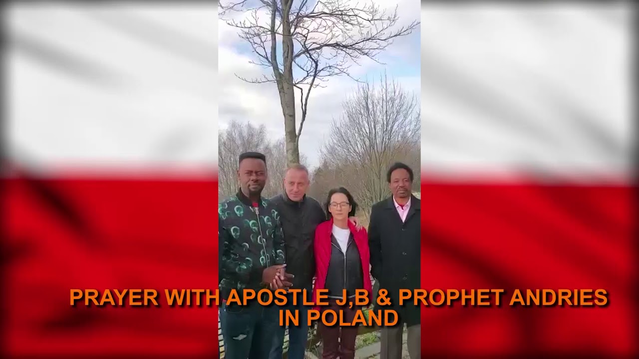 POLAND PRAYER WITH APOSTLE J.B MAKANANISA - YouTube