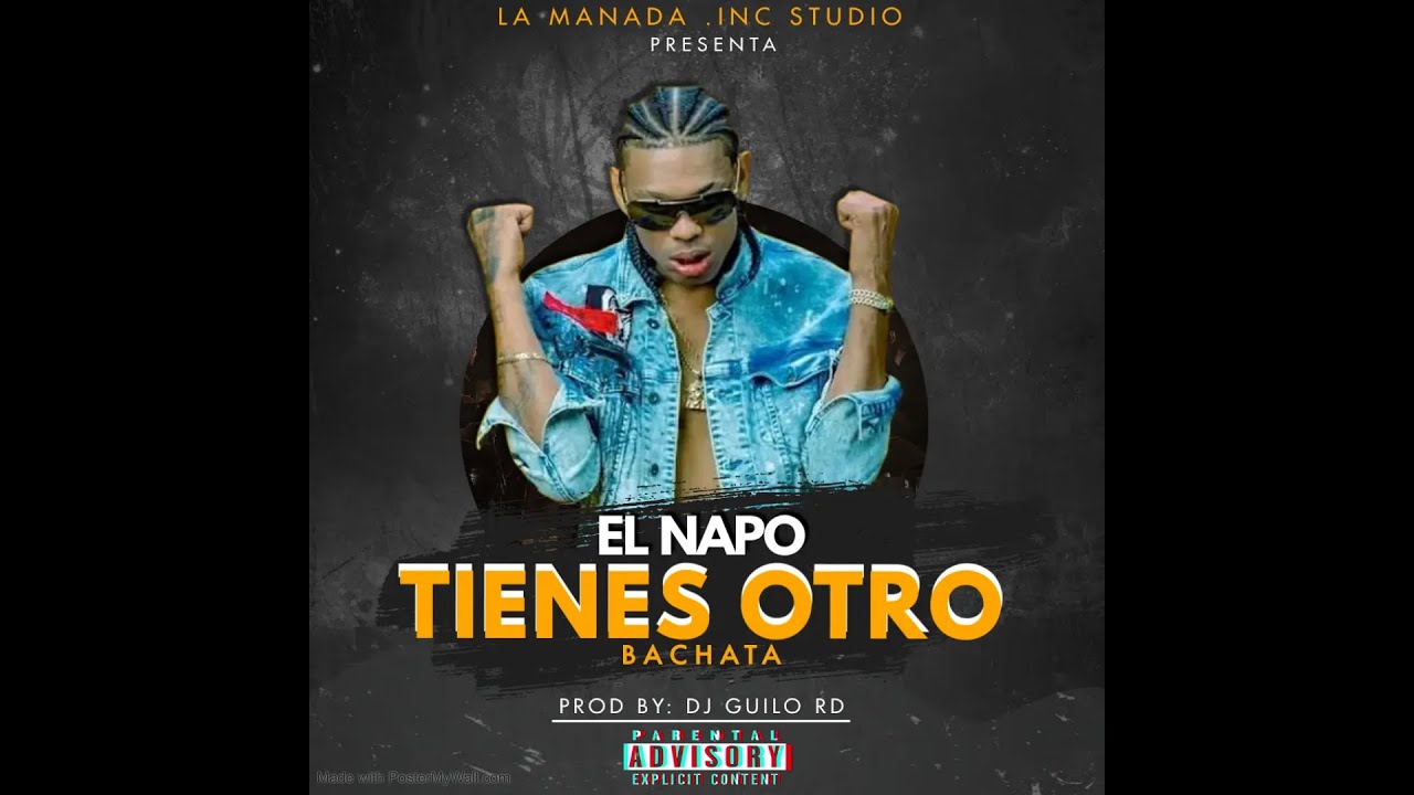 EL NAPO - TIENES OTRO (BACHATA) REMASTERIZADO PARA MUSICOLOGO - PROD BY ...
