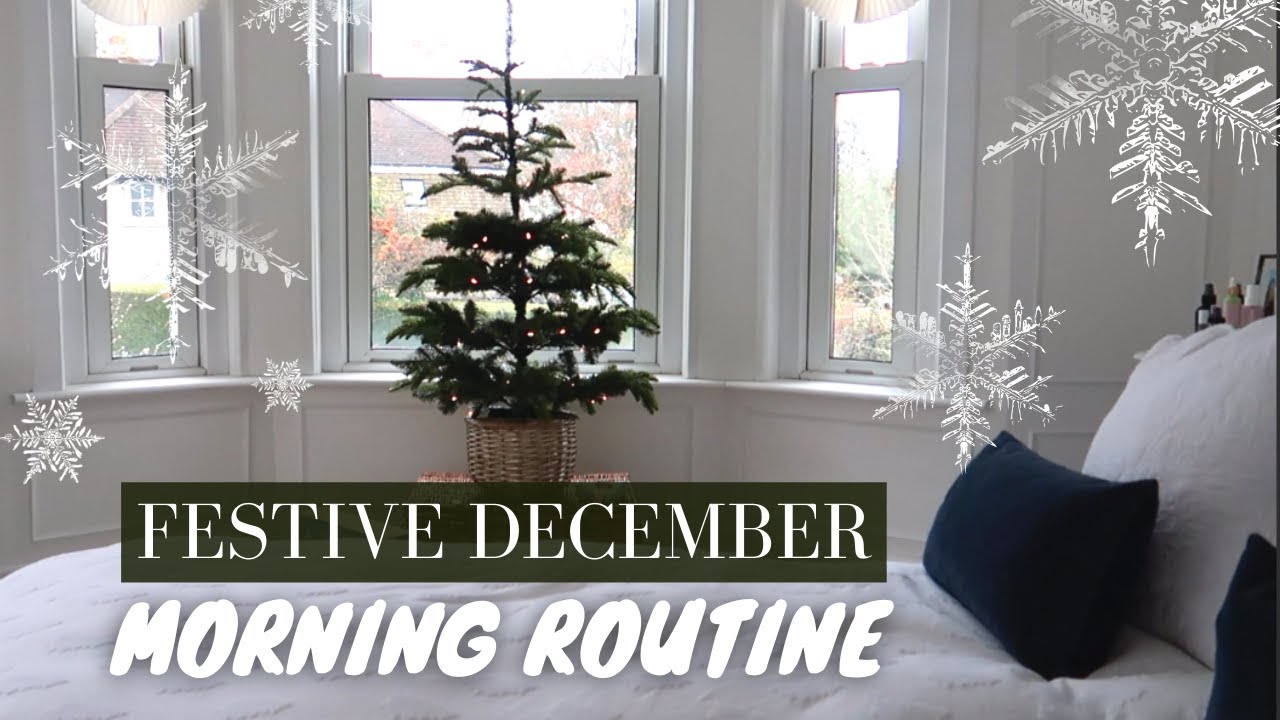 FESTIVE DECEMBER MORNING ROUTINE | Slow Living, Cosy Home, Winter ...