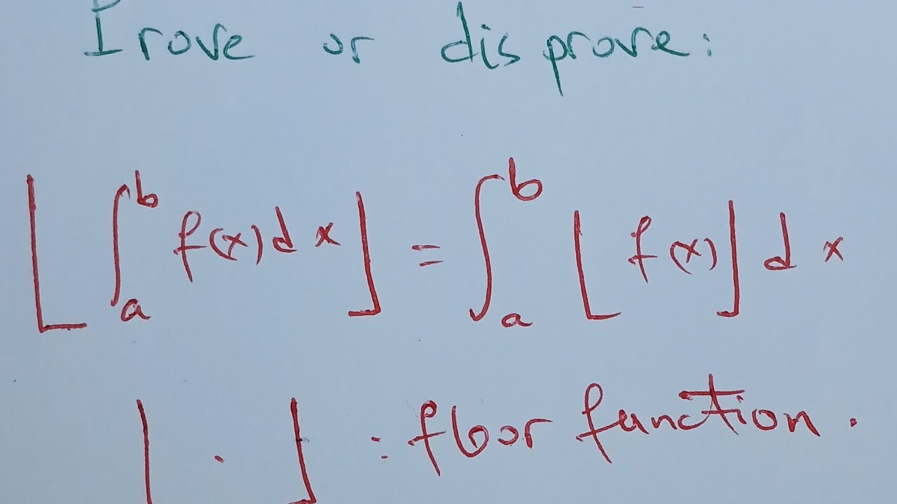 Prove or disprove that the integral of the floor function is equal to ...