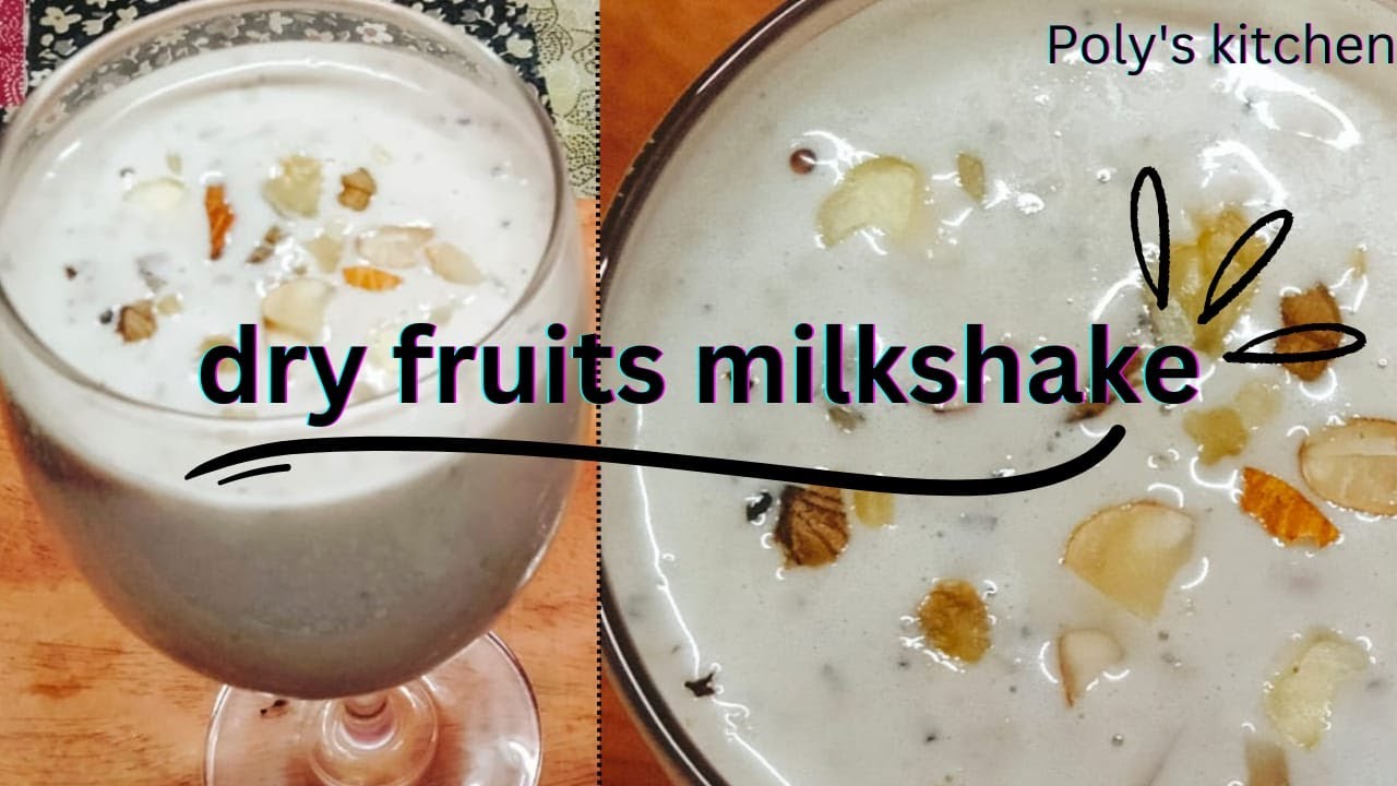 Dry fruits milkshake || Tasty and Healthy Milkshake || easy recipe ...