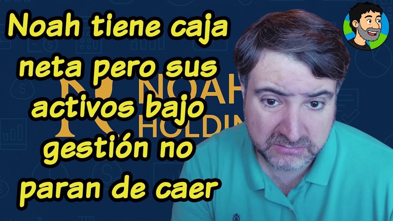 Noah tiene caja neta pero sus activos bajo gestión no paran de caer ...
