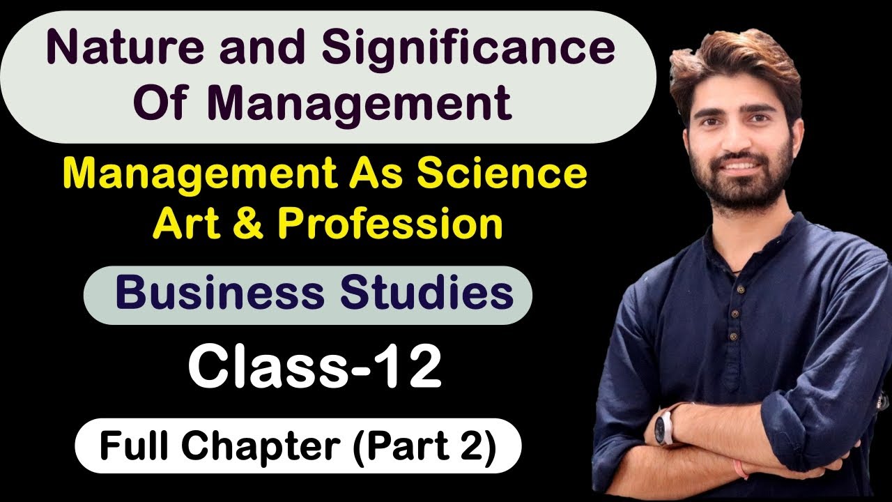 Nature and Significance Of Management |Part 2 | Management As Science ...