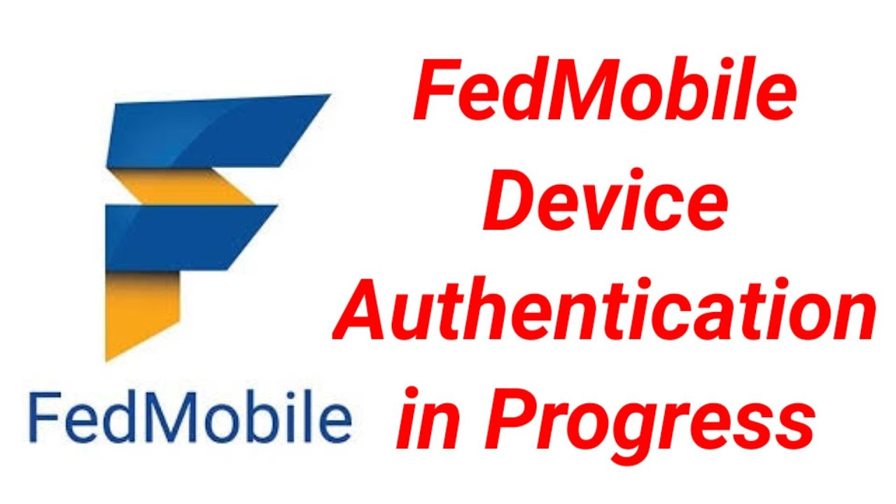 FedMobile Device Authentication In Progress Federal Bank Device FedMobile Device Authentication In Progress Federal Bank Device
