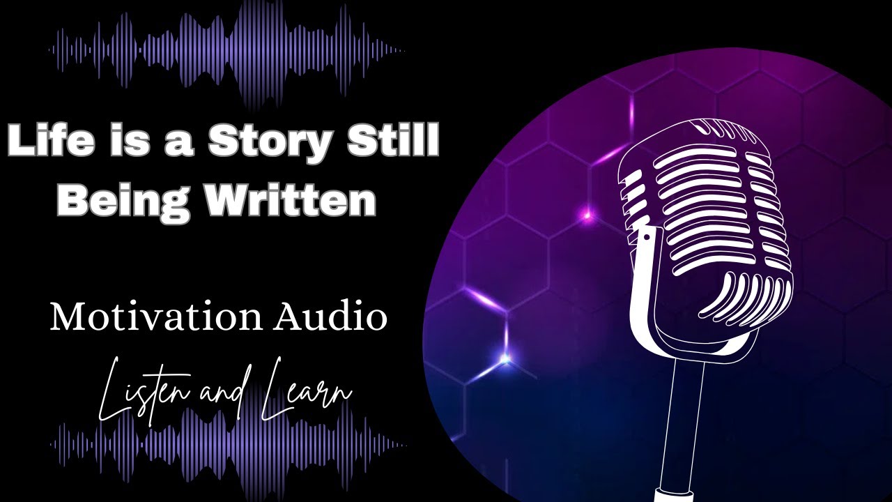 Life is a Story Still Being Written - Audio (ZanBarrett) - YouTube