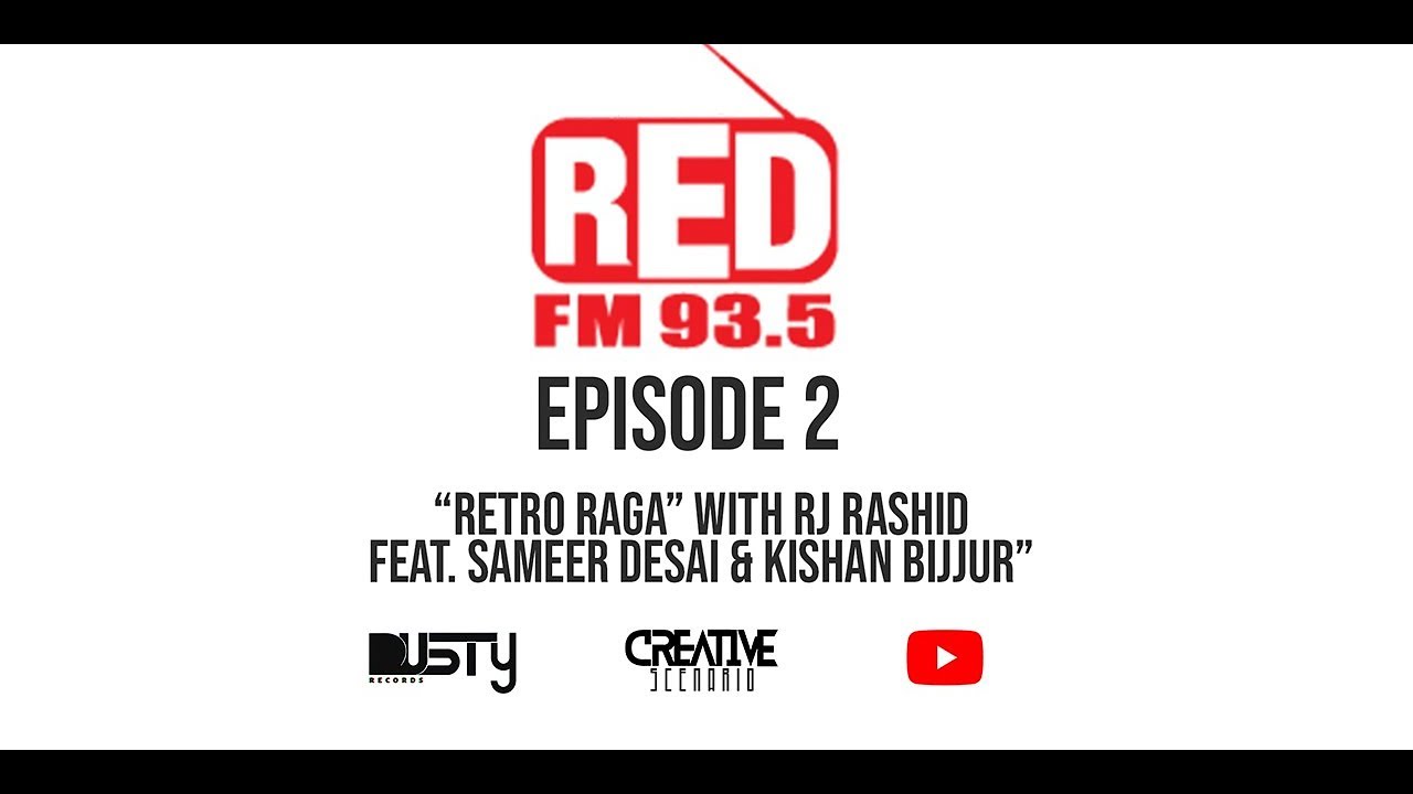 Red FM 93.5 Hubli || Retro Raga with RJ Rashid |EPISODE02| - YouTube