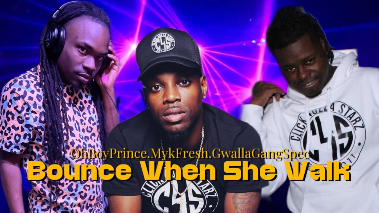 OhBoyPrince x MykFresh ft.GwallaGangSpec - Bounce When She Walk - YouTube