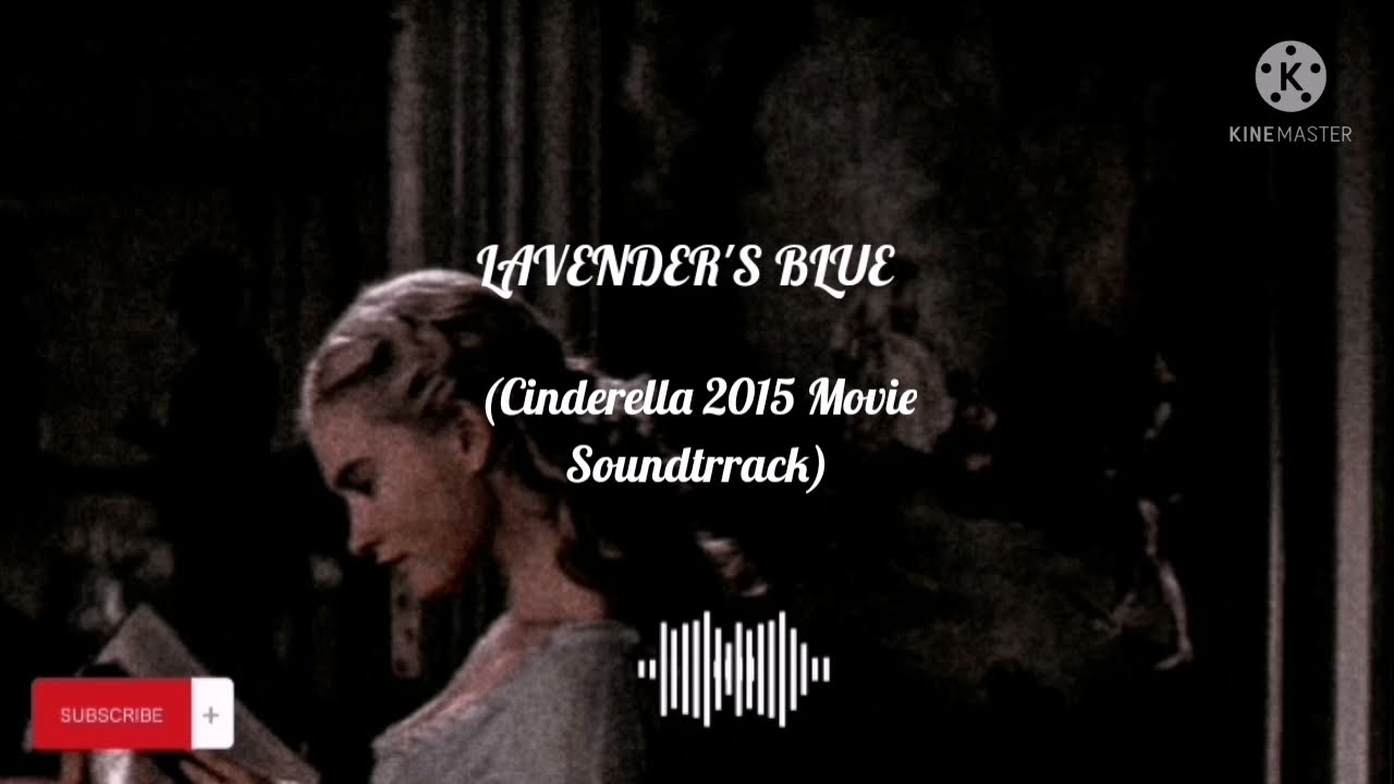 Lavender's Blue (Cinderella 2015 soundtrack) [Lyric] - YouTube