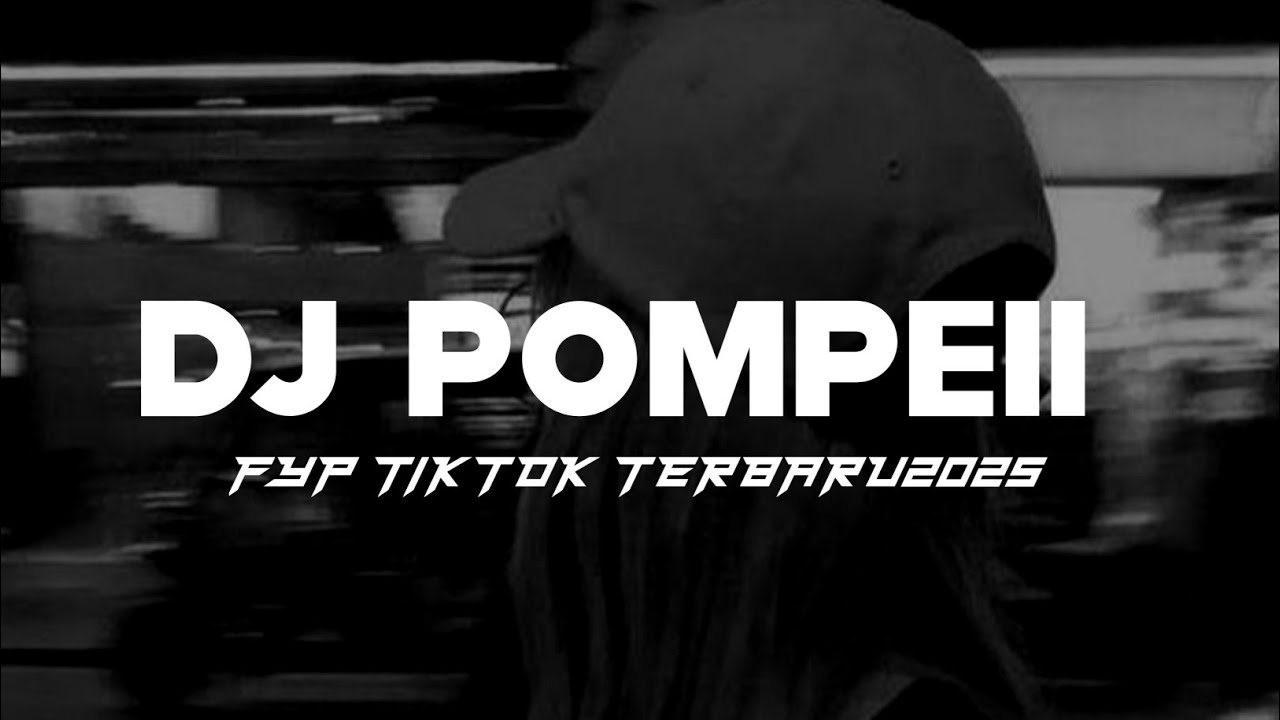 DJ POMPEII X MASHUP TERBARU VIRAL FYP DI TIKTOK - YouTube