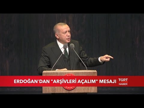 Cumhurbaşkanı Erdoğan'dan 'Arşivleri Açalım' Mesajı