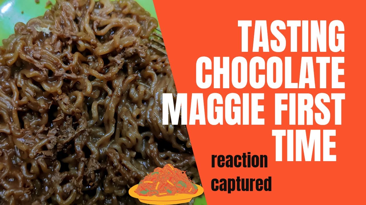Maggi Recipe|How To Make Chocolate Maggi | Chocolate Maggie Reaction ...