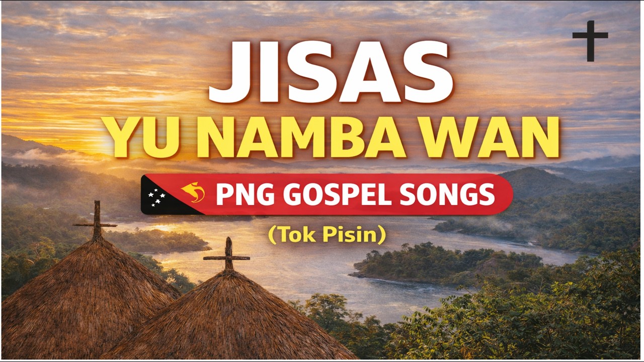 Jisas Yu Namba Wan | PNG Gospel Worship Song (Tok Pisin) - YouTube