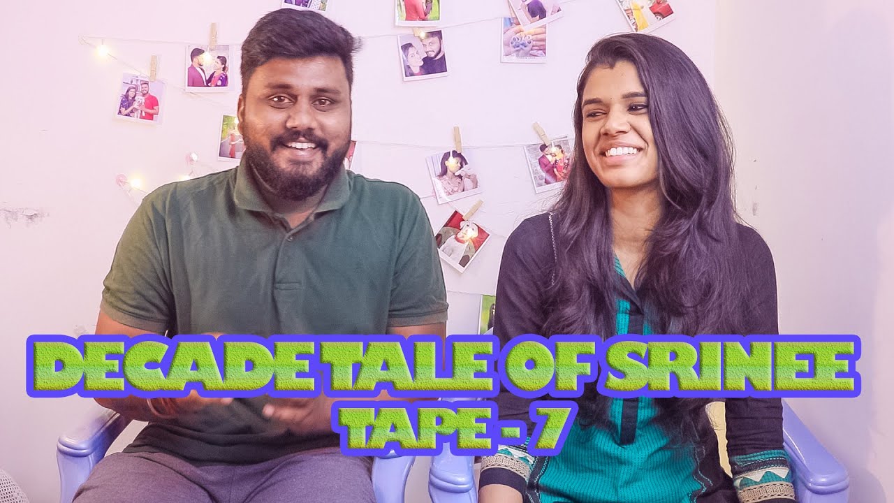 “MARATHON DAYS IN OUR LOVE LIFE” | DECADE TALE OF SRINEE | TAPE -7 ...
