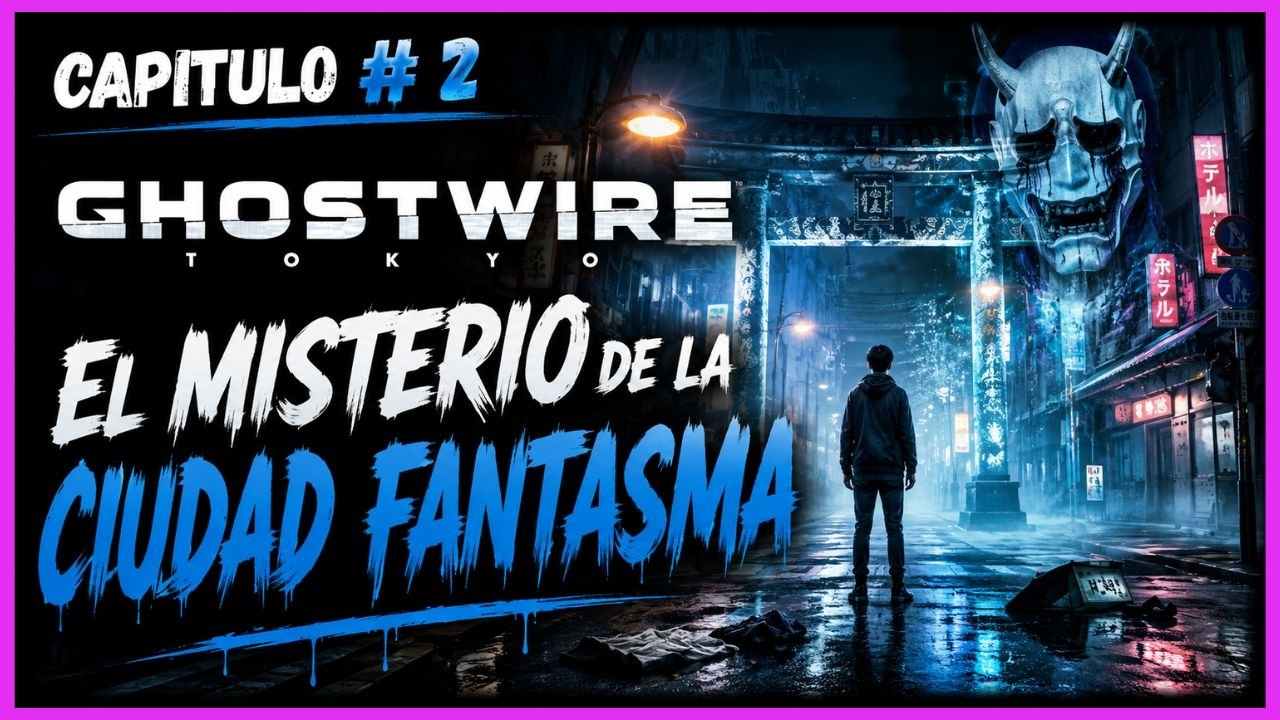 GHOSTWIRE: TOKYO CAPITULO # 2 - YouTube