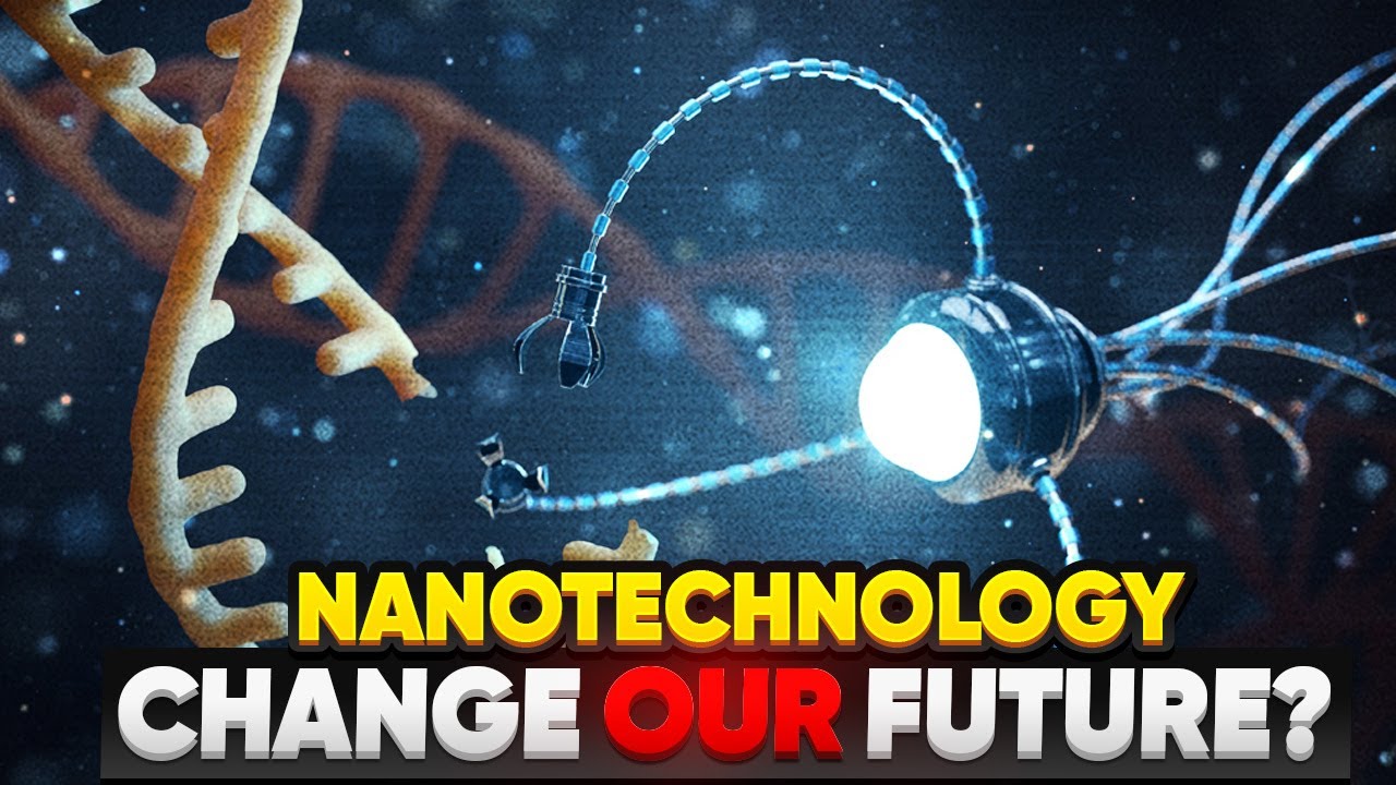 Will NanoTechnology CHANGE Our Future?! - YouTube