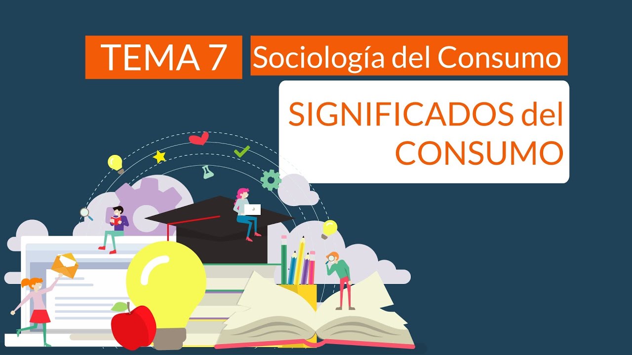 Significados del consumo - YouTube