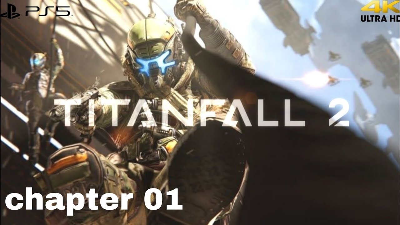 Titanfall 2 Campaign Gameplay Walkthrough Part 1 | 4KHDR (UHD) | PS5 ...