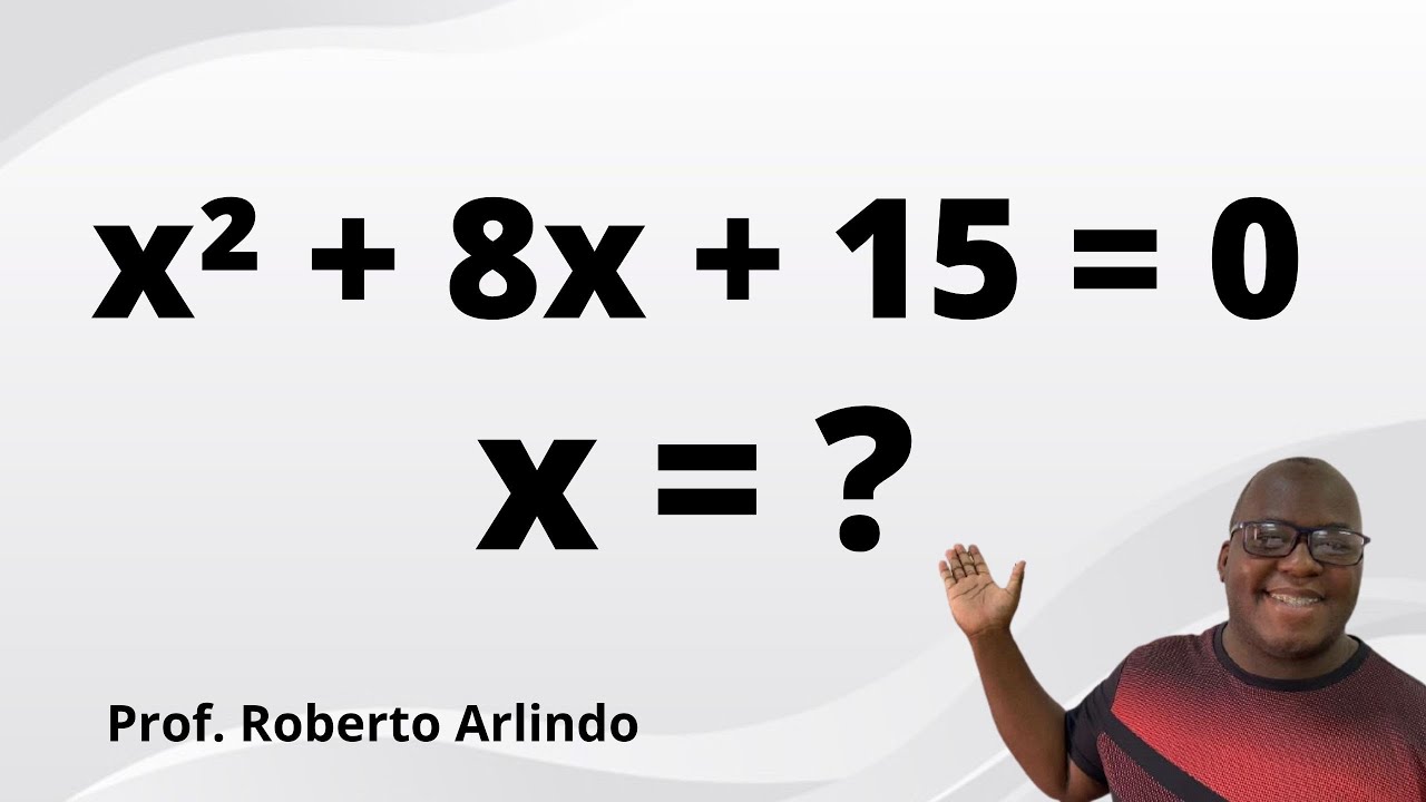 O Conjunto Solu o Da Equa o X 8x 15 0 Quest o De o-conjunto-solu-o-da-equa-o-x-8x-15-0-quest-o-de