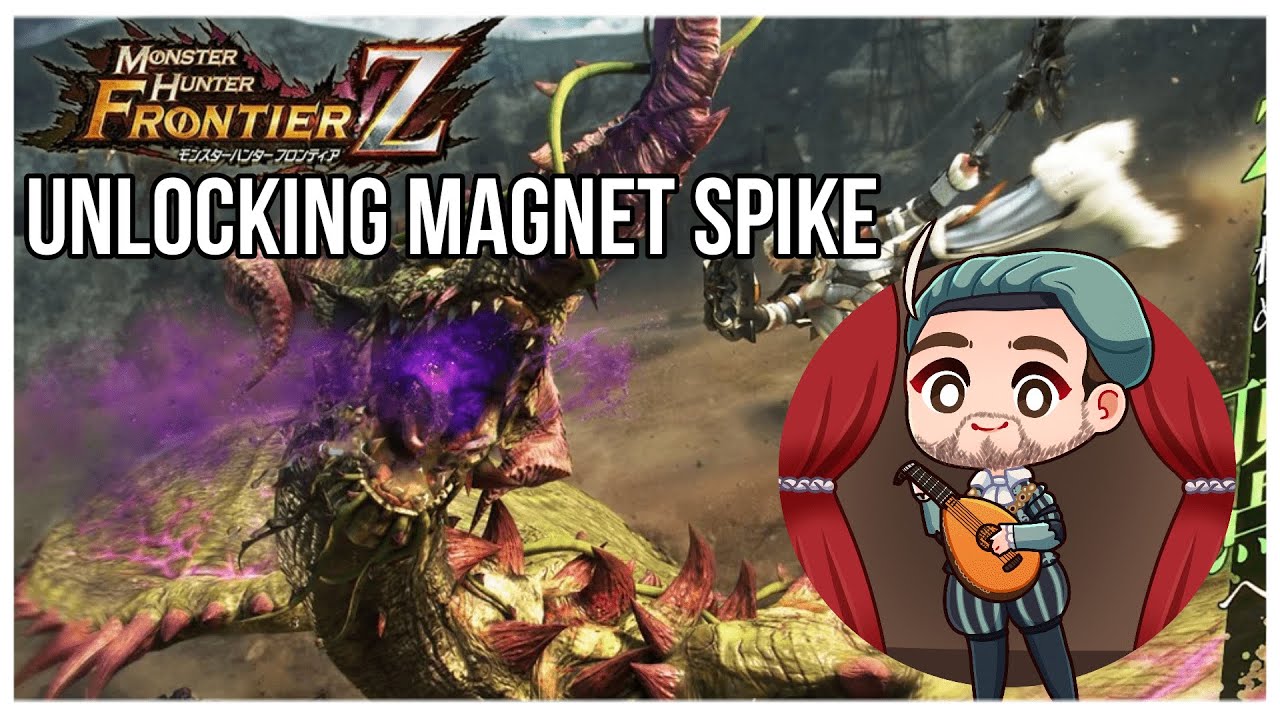 Monster Hunter Frontier: Magnet Spike Time! - YouTube