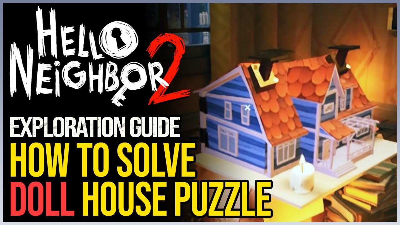 Doll House Puzzle Solution Hello Neighbor 2 YouTube doll-house-puzzle-solution-hello-neighbor-2-youtube