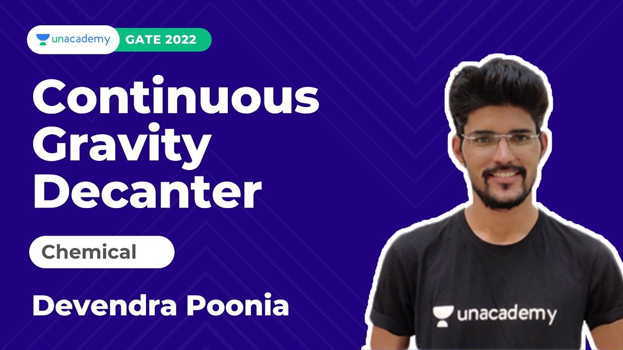 Continuous Gravity Decanter | Fluid Mechanics | Chemical | GATE 2022 ...