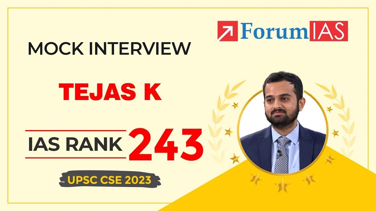 IAS Topper Tejas K | IAS Rank 243 | UPSC CSE 2023 | Mock Interview ...
