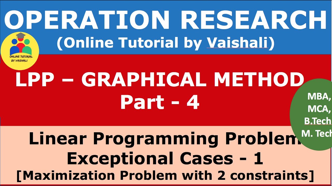 Lpp Using Graphical Method In Operation Research Exceptional Cases Maximization Problem Part