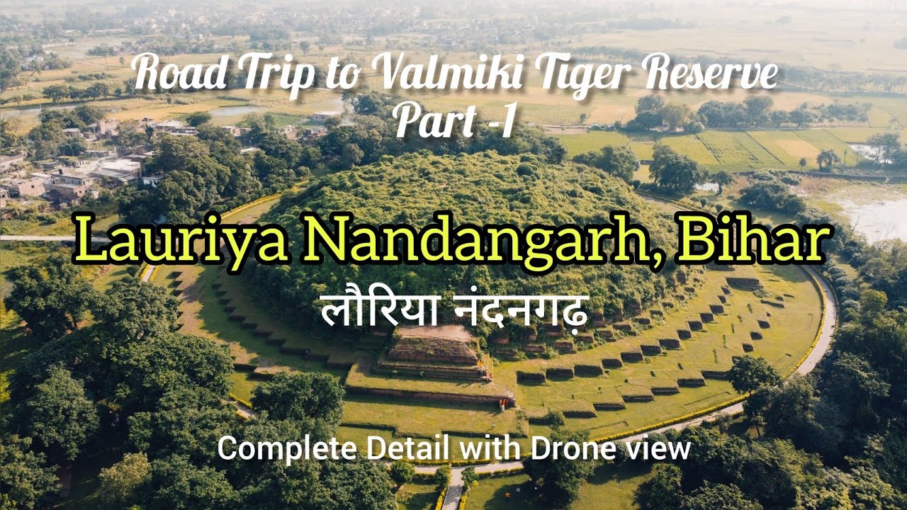 Valmiki Tiger Reserve road trip | Lauriya Nandangarh | Ashoka Pillar ...