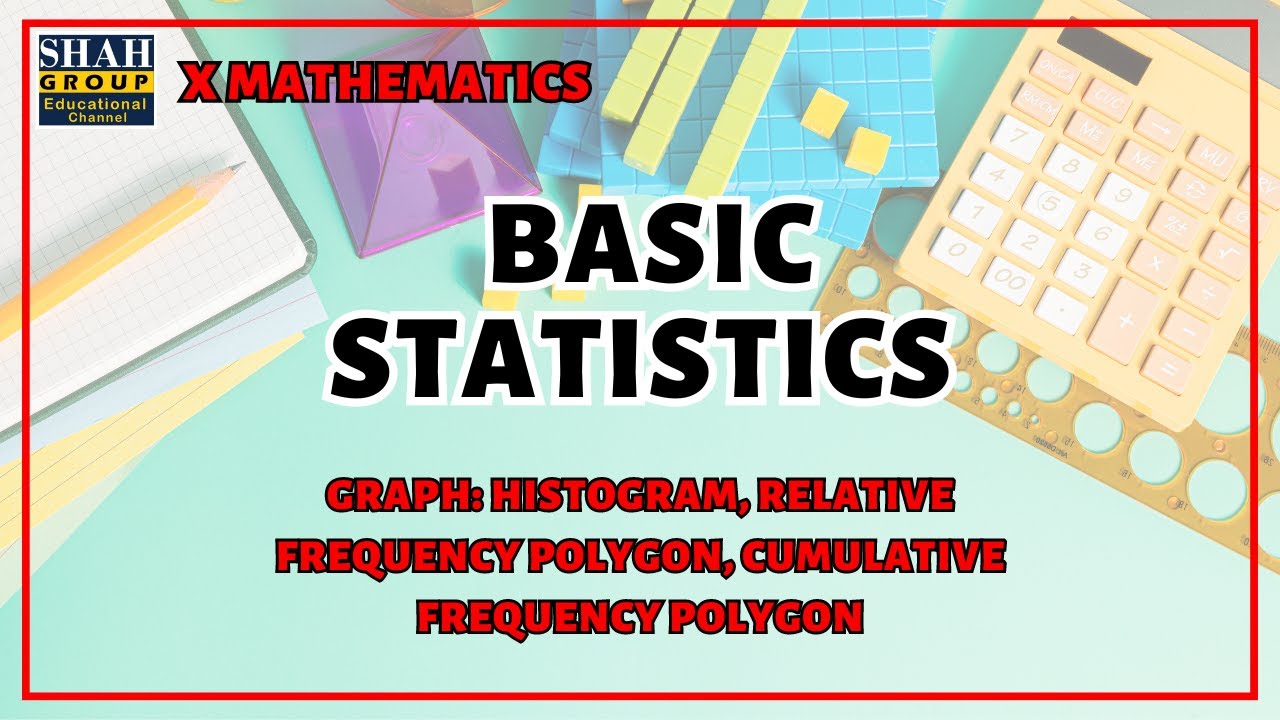 X MATHEMATICS| CHAPTER: BASIC STATISTICS - YouTube