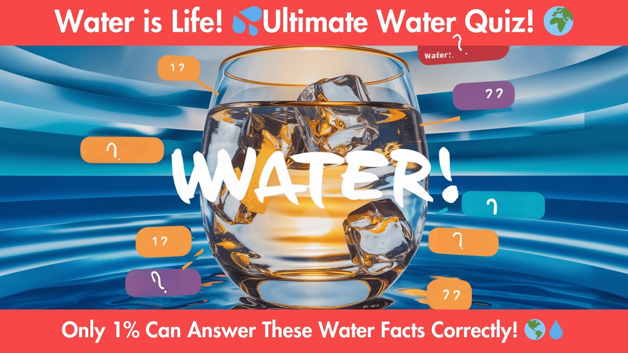 Water Trivia Challenge 💦 | 10 Mind-Blowing Water Facts 🌍 | Can You Get ...