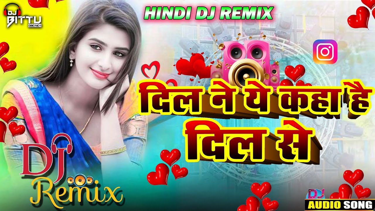 Dil Ne Ye Kaha Hai Dil Se Dj 💕😍 Hindi Dj Remix| Instagram Love Romantic ...