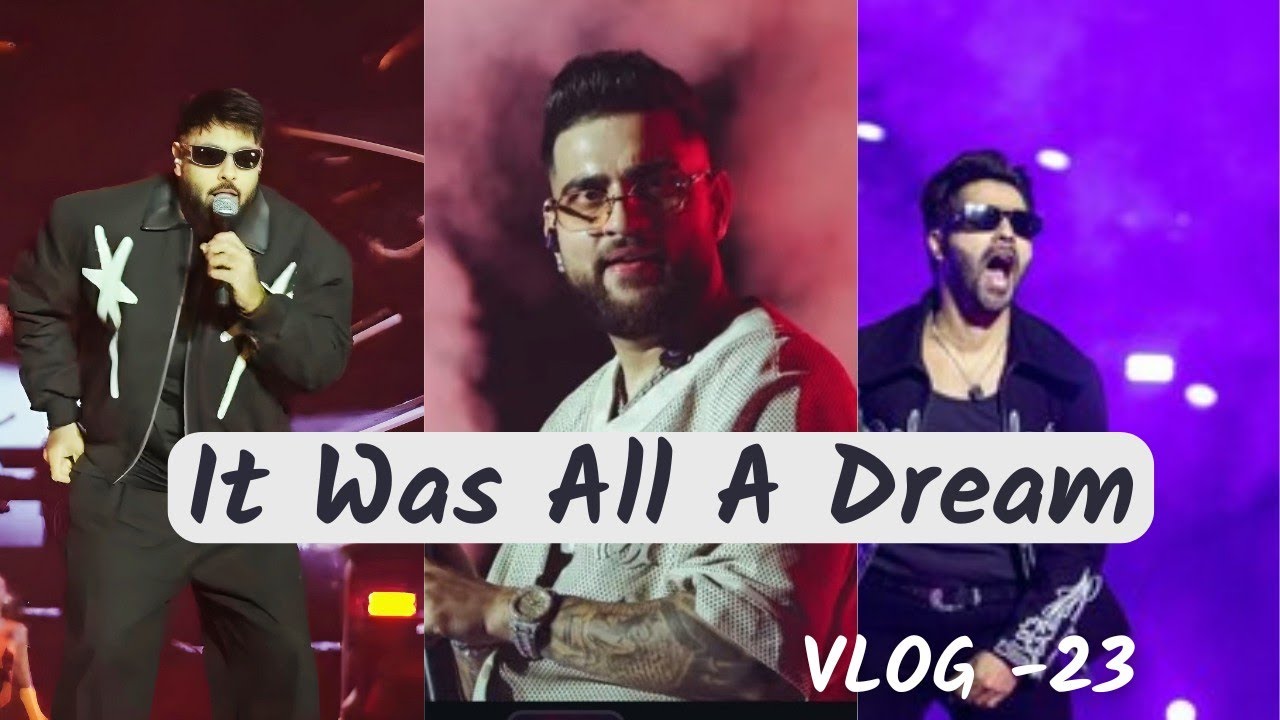 IT WAS ALL A DREAM // Karan Aujla // Gagan Singhal Vlogs // Vlog-23 ...
