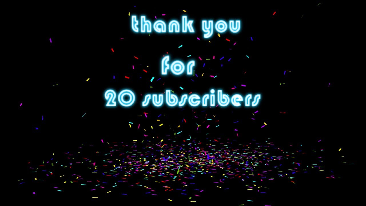 Thank you for 20 subscribers! - YouTube