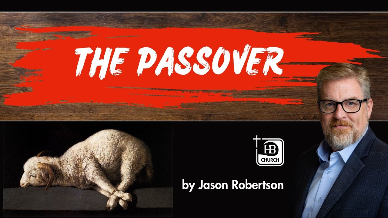 The Passover | Jason Robertson | Huntington Beach Church - YouTube