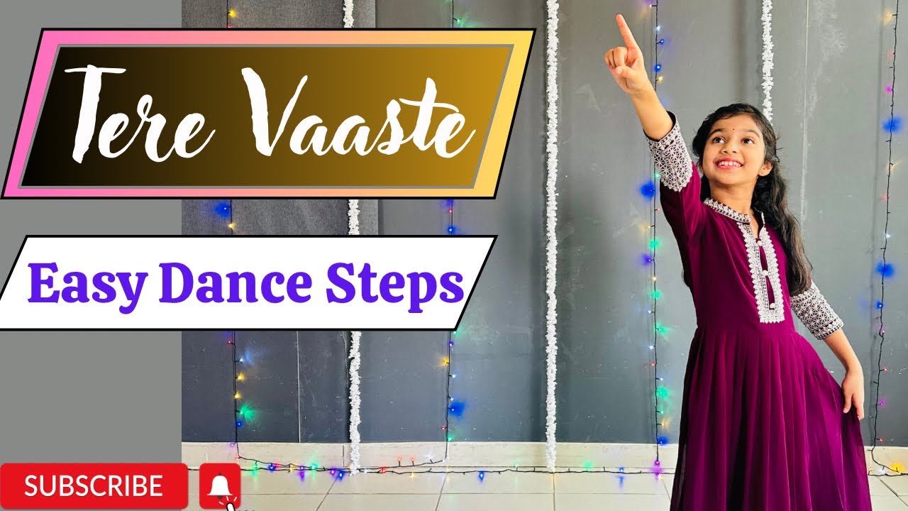 Tere Vaaste | Easy dance steps | Zara Hatke Zara bachke | Full dance ...