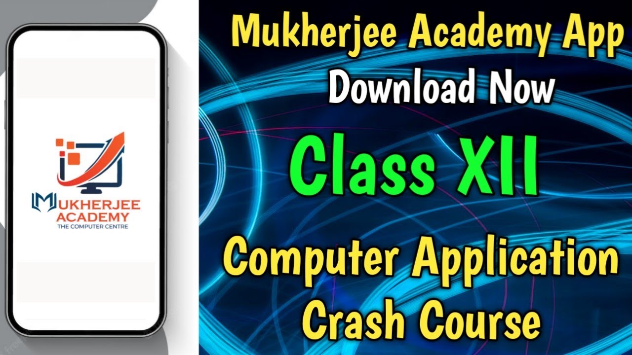 Class 12 Computer Application Wbchse Crash Course Mukherjee Academy App Youtube