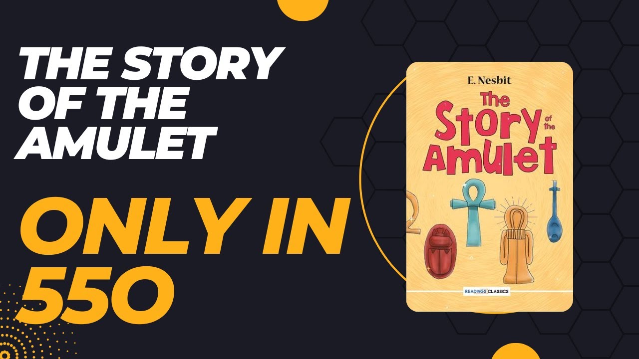 The Story of the Amulet Novel by Edith Nesbit - A Timeless Adventure ...